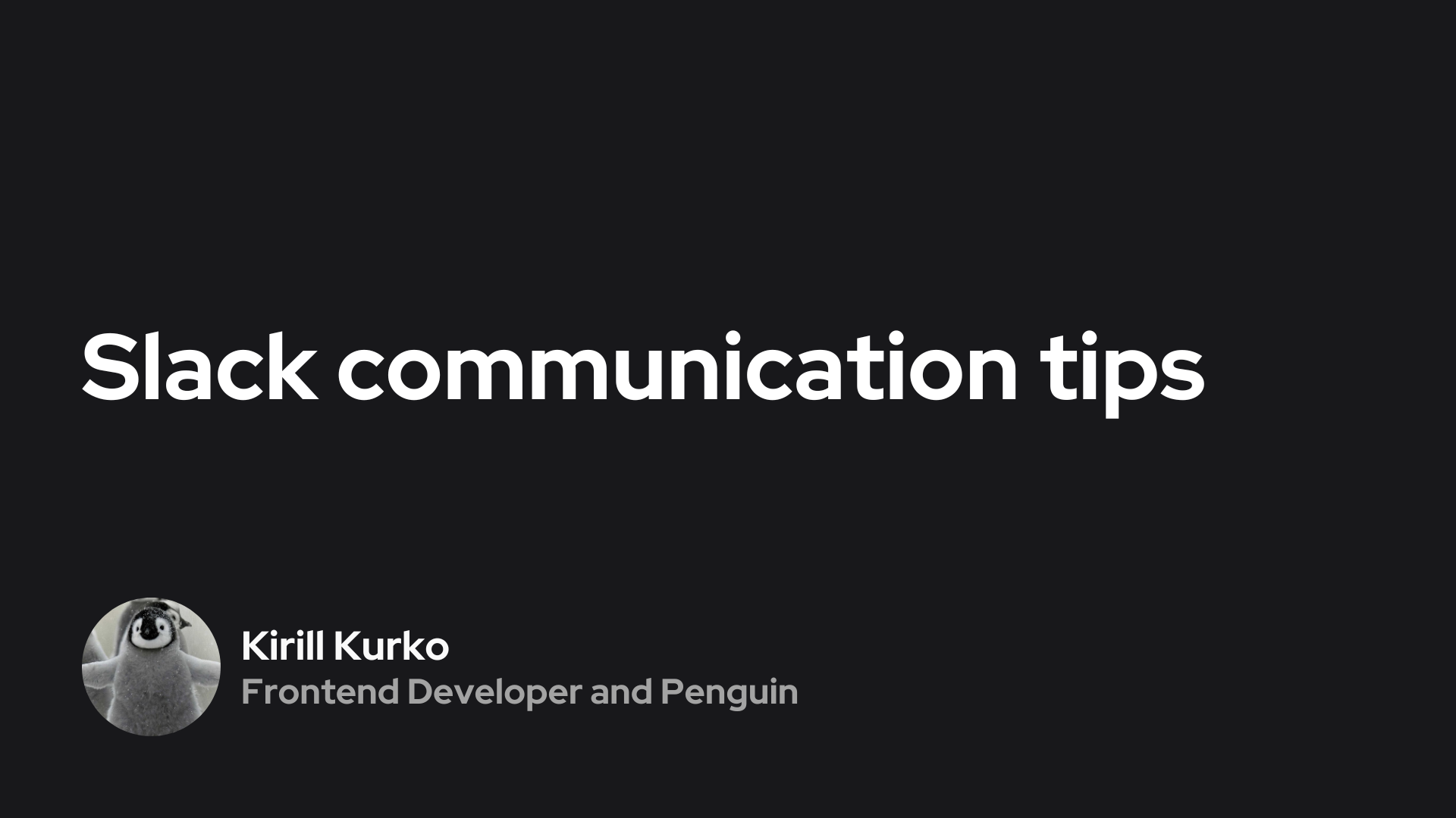 Slack communication tips | Kirill Kurko
